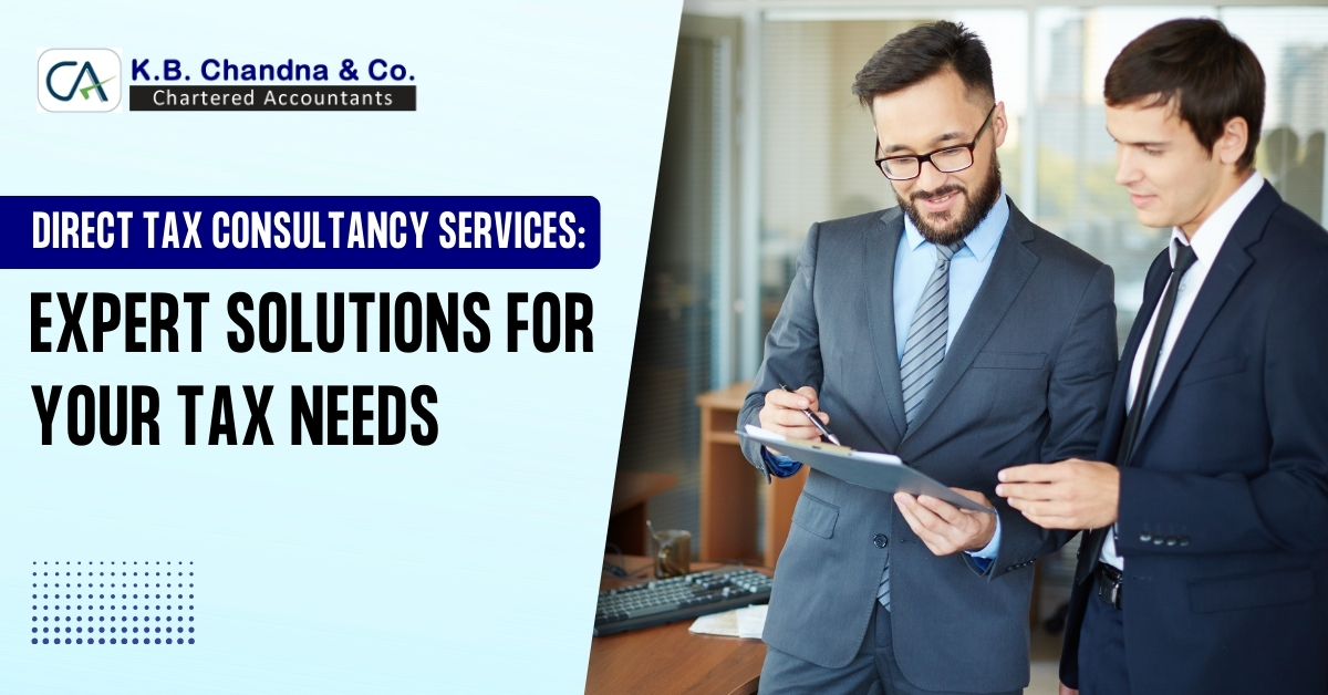 Direct Tax Consultancy Services: Expert Solutions for Your Tax