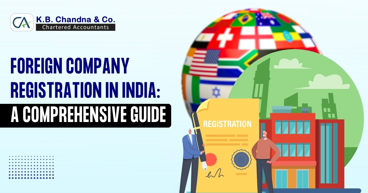 Foreign Company Registration in India: A Comprehensive Guide
