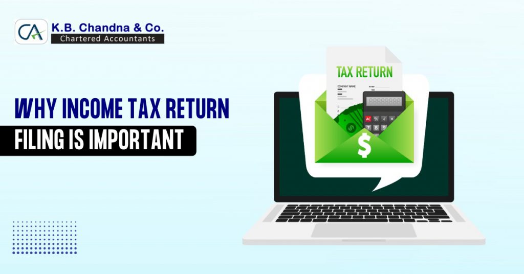 Why Income Tax Return Filing is Important | Key Benefits