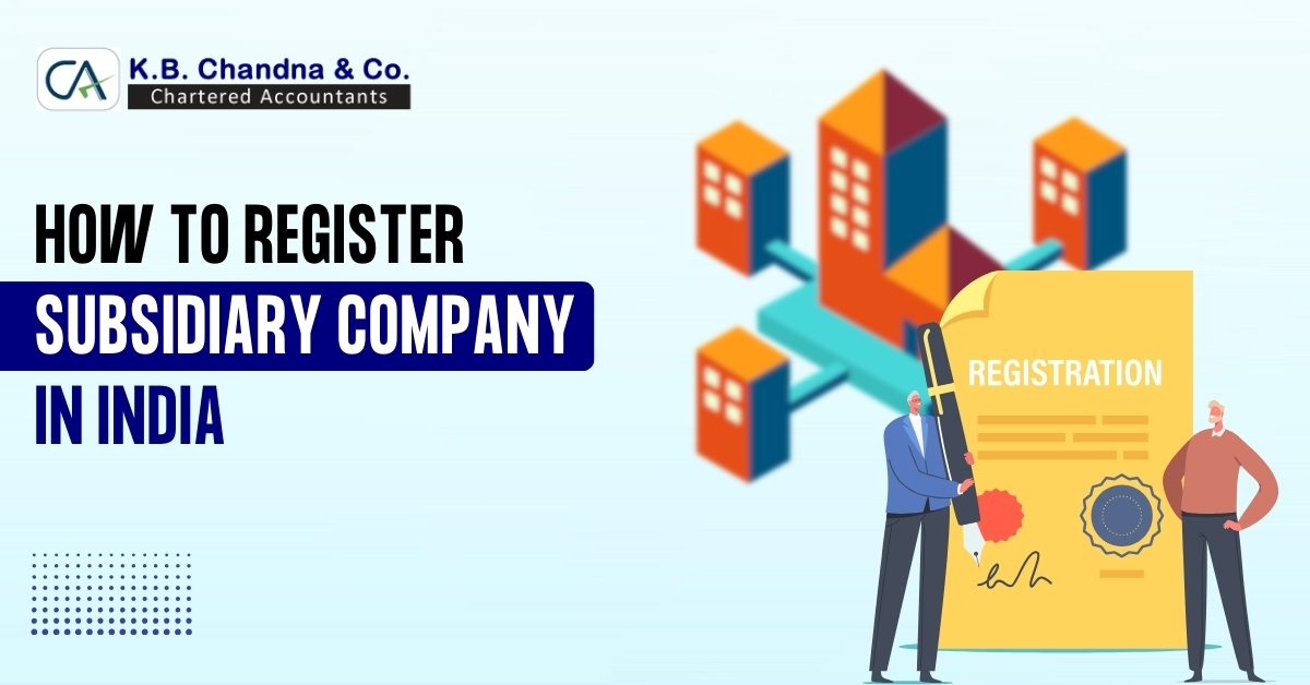 Register Subsidiary Company in India |Subsidiary company in India