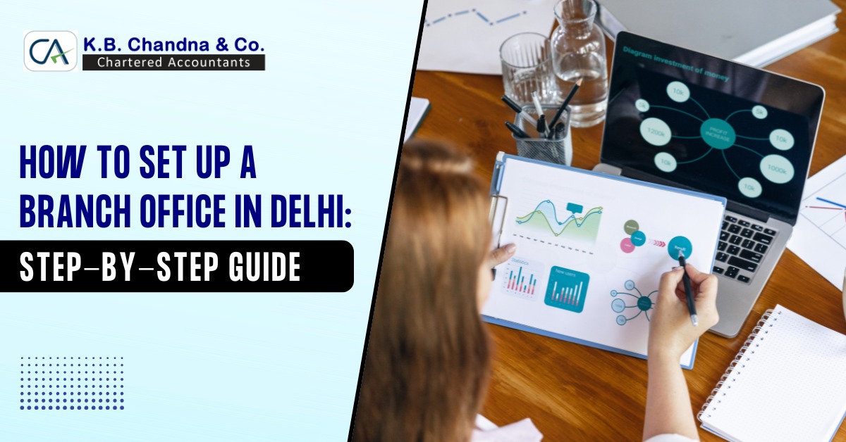 Set Up a Branch Office in Delhi : A Legal Expert's Guide